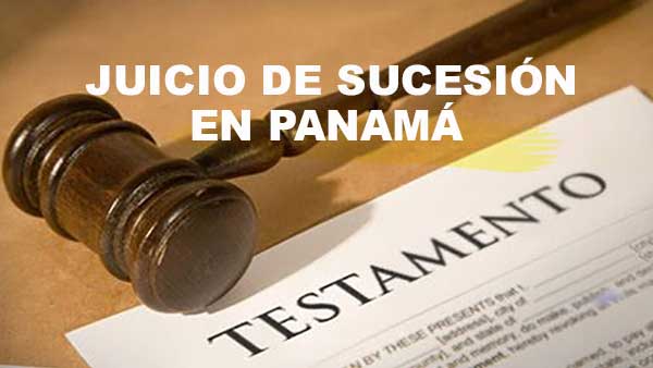 Juicio De Sucesion En Panama | AbogadosPanama
